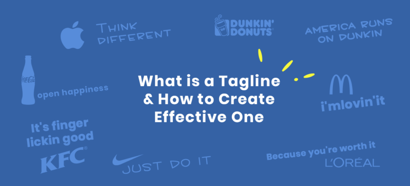 What is a Tagline? Why Businesses Use Them and How to Make them Better ...